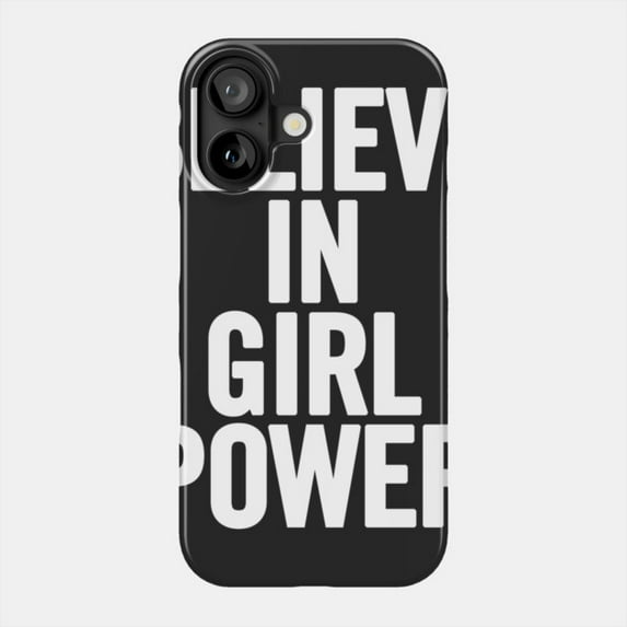 Believe In Girl Power Feminist Empowerment Slogan Case for iPhone 11,12 ...