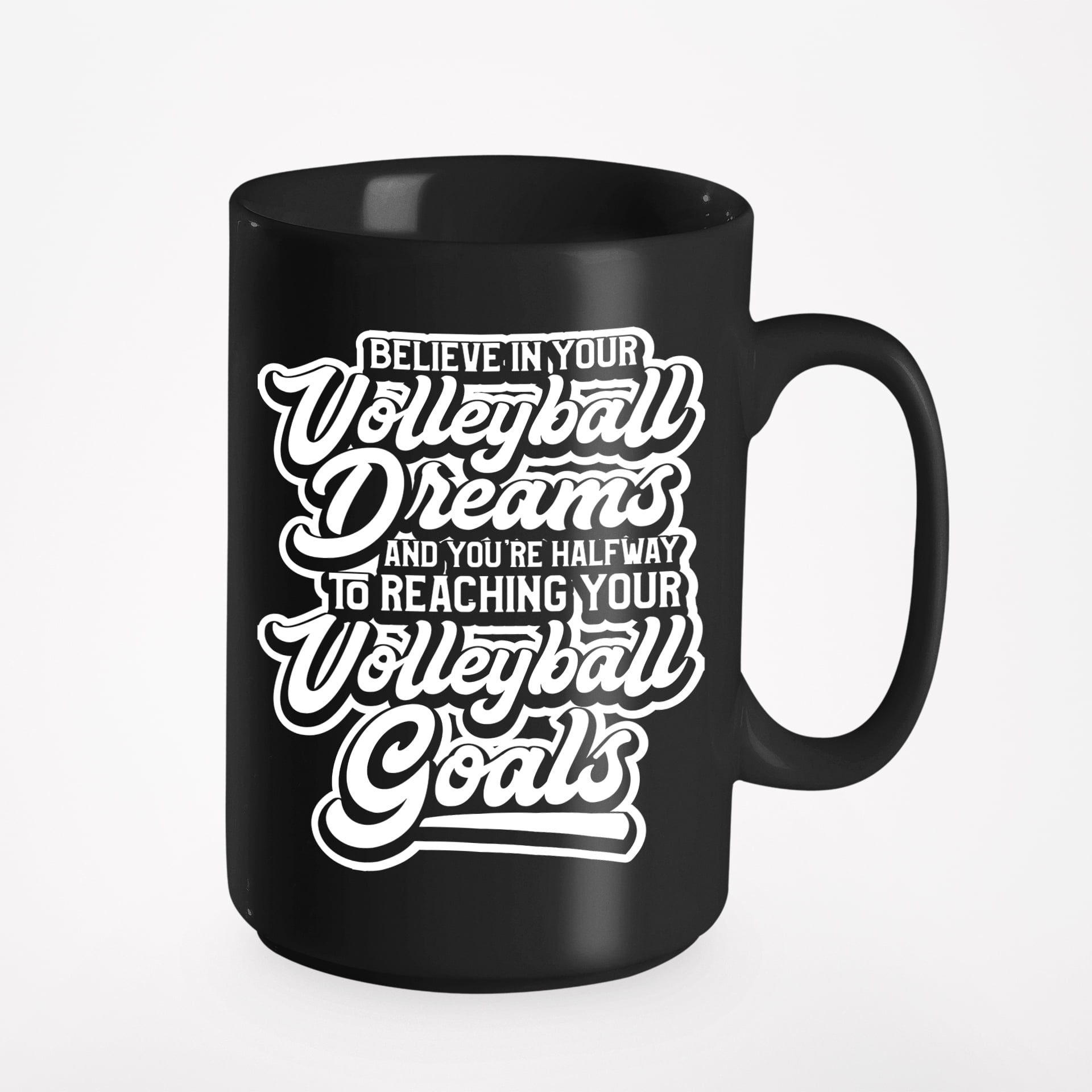 Believe In Your Volleyball Dreams & You're Halfway To Reaching Your ...