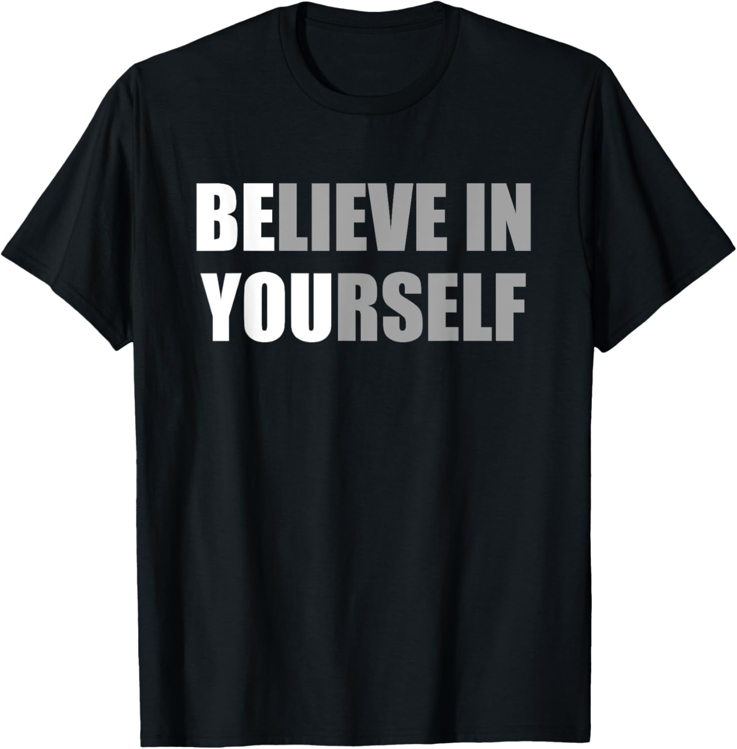 Believe In Yourself Be You Motivational Quotes Gift T-Shirt - Walmart.com