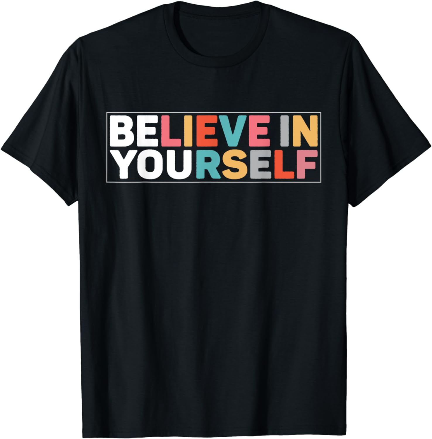 Believe In Yourself Growth Mindset Motivational Sayings T-Shirt - Walmart.com