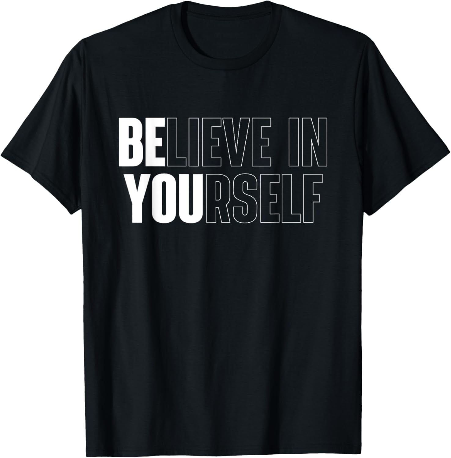 Believe In Yourself Motivational Quote Inspiration Positive T-Shirt ...