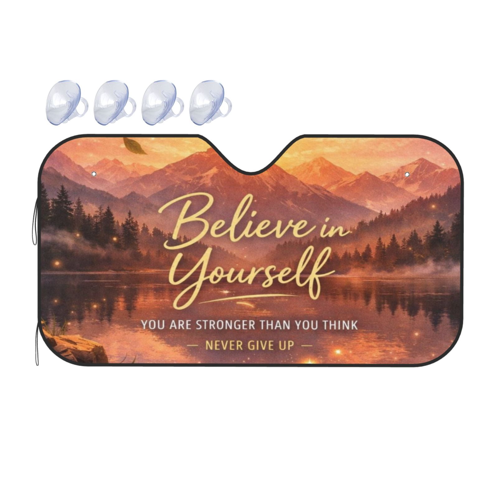 Believe In Yourself Never Give Up Car Windshield Sun Shade UV Heat ...