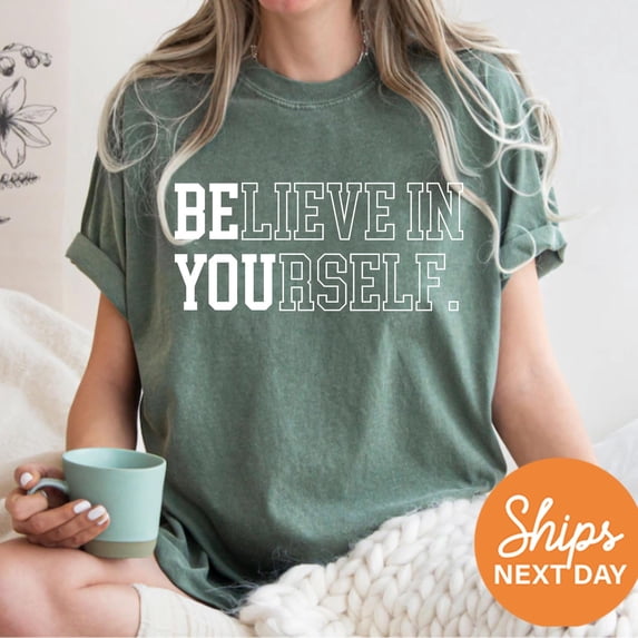 Believe In Yourself Shirt Teacher Shirt Motivational Tees Inspirational ...