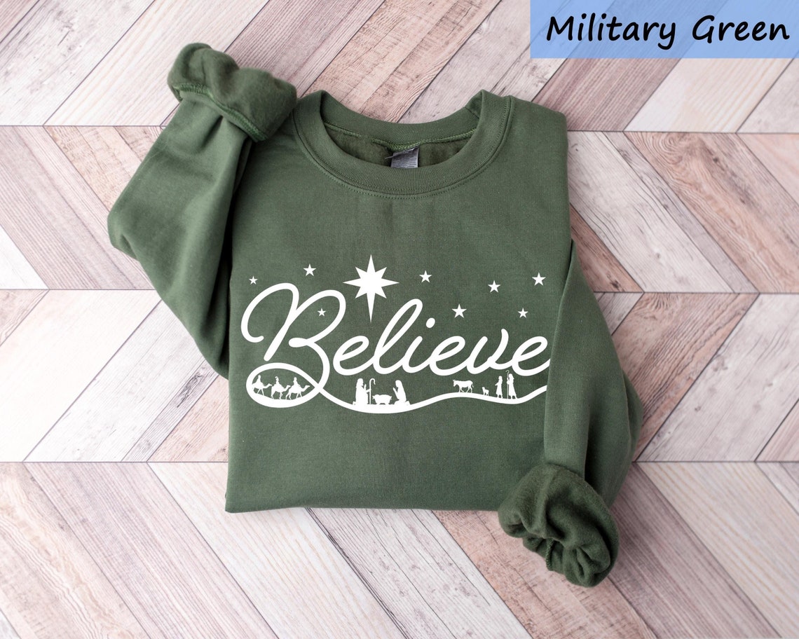 Believe Nativity Christmas Shirt, Christian Sweatshirt, Jesus Christmas ...