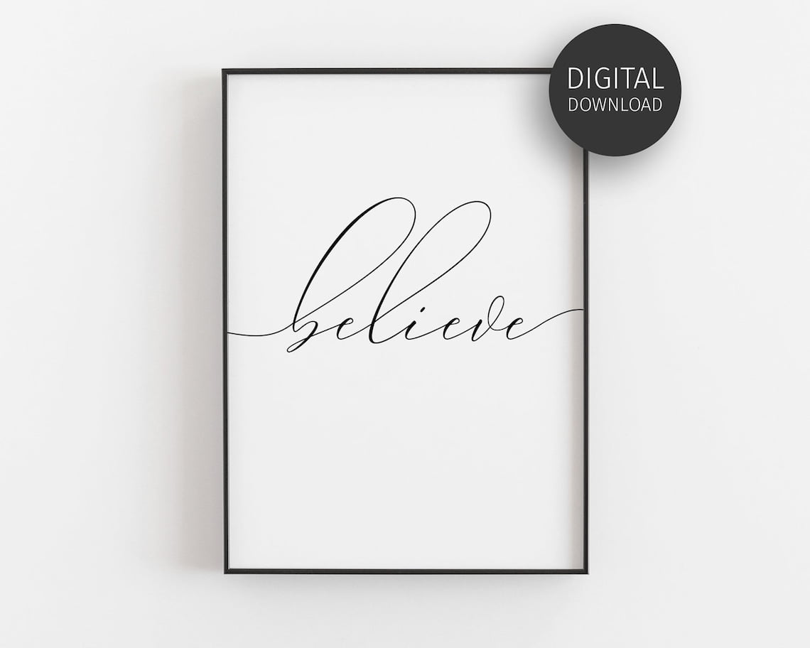 Believe Poster, Inspirational Quote, Downloadable Posters ...