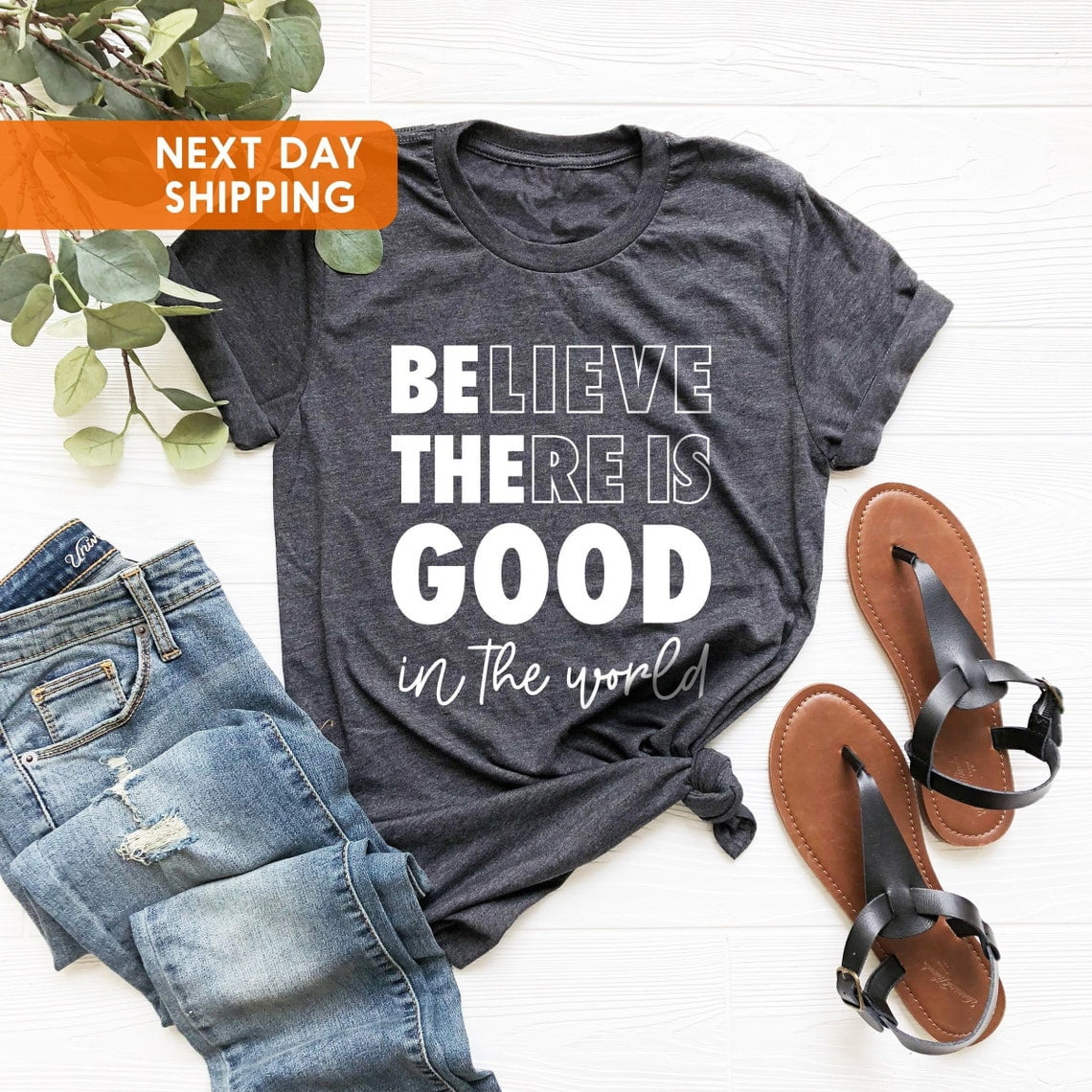 Believe There is Good in the World Shirt, Tshirt for Woman, Positive ...