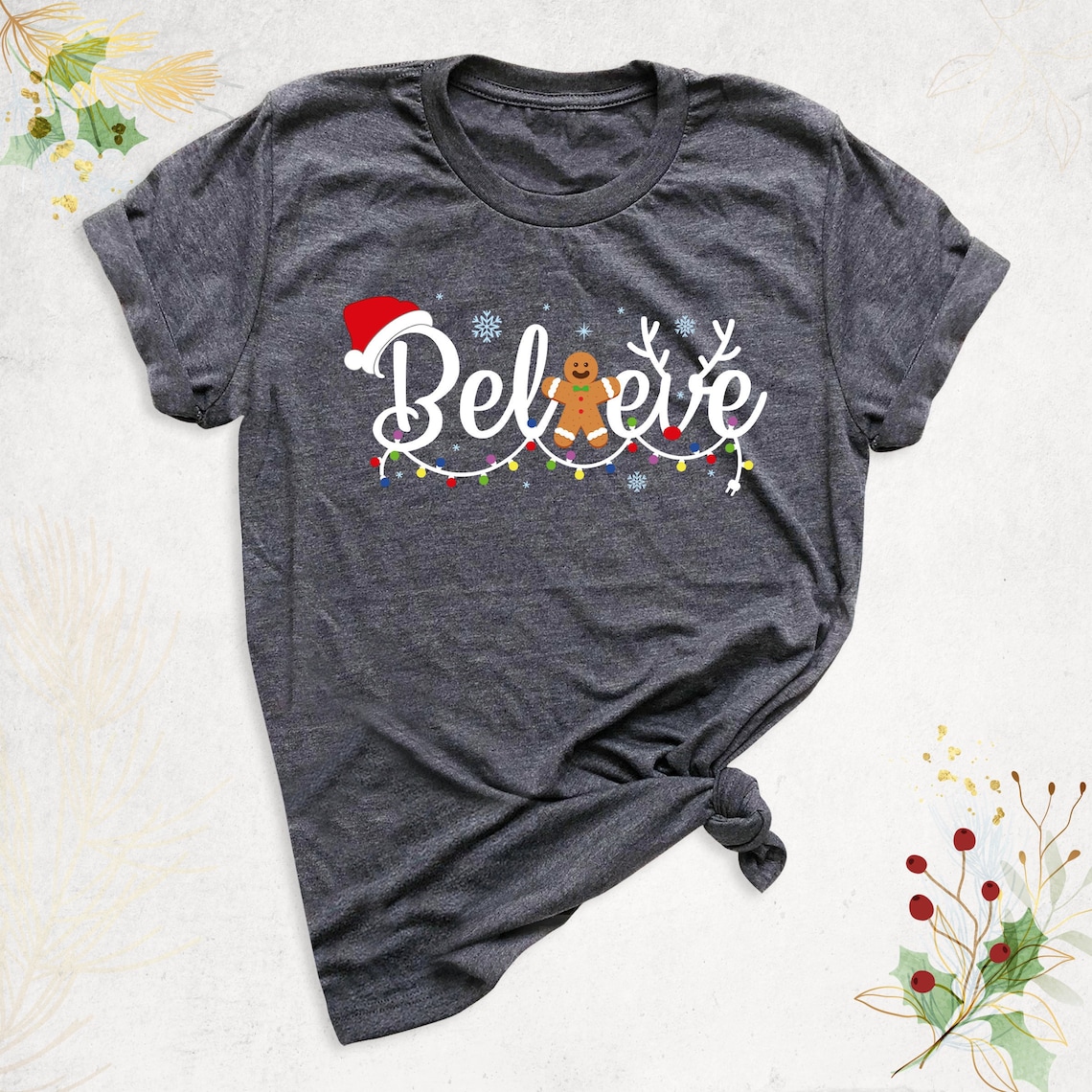 Believe Winter Holiday Shirt, Gingerbread Winter Holiday Shirt, Believe ...