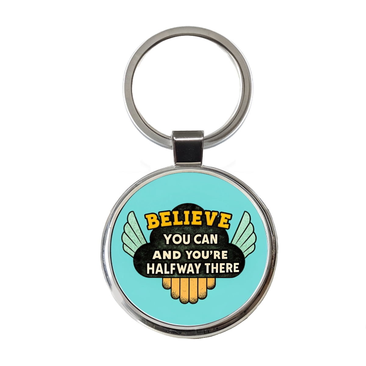 Believe You Can You're Halfway There Inspirational Metal Round Keychain ...