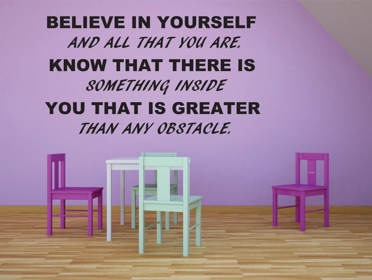 Believe In Yourself & All That You Are Know That There Is Something ...