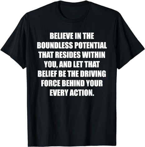 Believe in Your Boundless Potential: Motivational Quotes T-Shirt ...