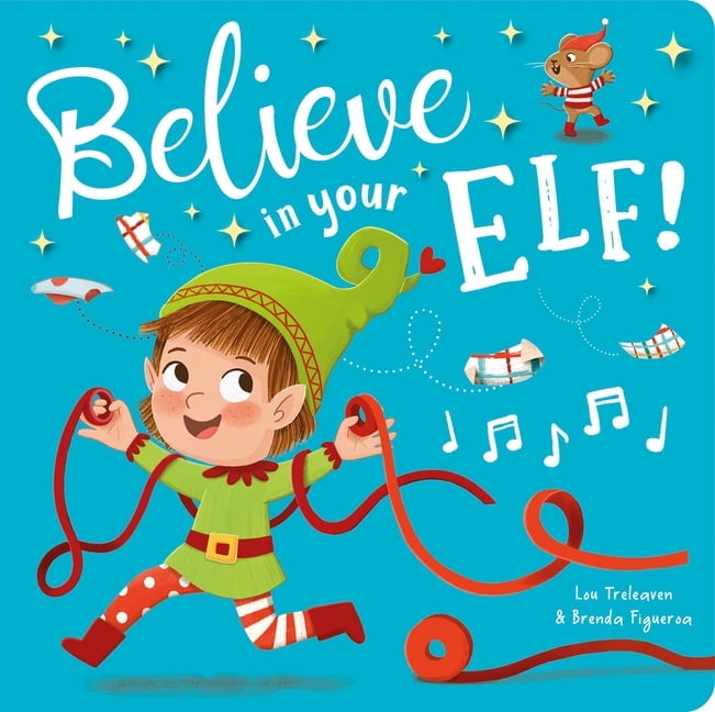 Believe in Your Elf!, (Board Book) - Walmart.com