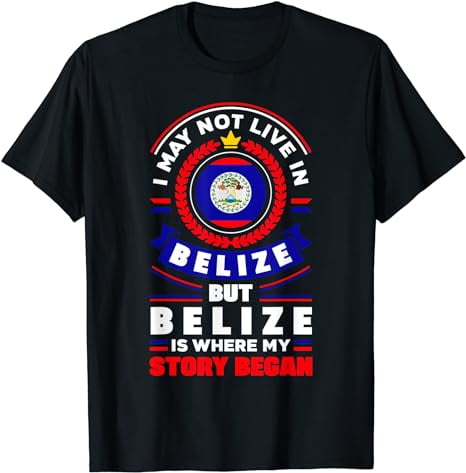 Belize Belizean Belize Flag Belize Quote T-Shirt - Walmart.com