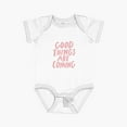 Bella Canvas Good Things Are Coming Short Sleeve Baby One-Piece Newborn ...