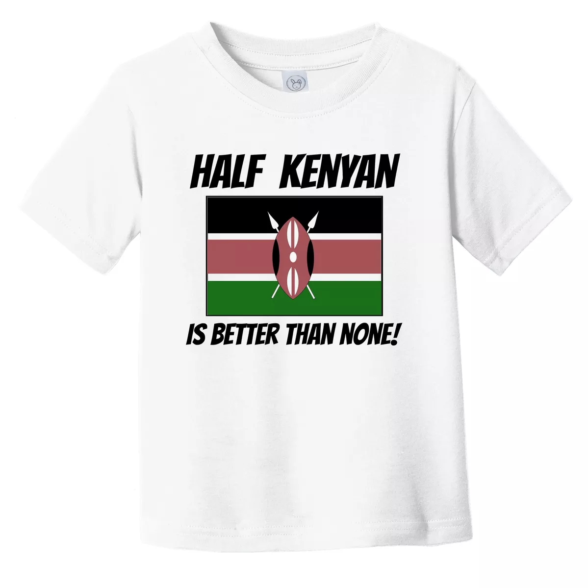 Bella Canvas Half Kenyan Is Better Than None Kenya Flag Funny Toddler T ...