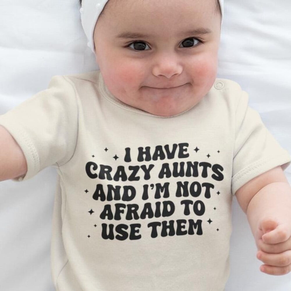 Bella Canvas I Have Crazy Aunts and I'm Not Afraid to Use Them Brand, Cute Auntie Bodysuit ...