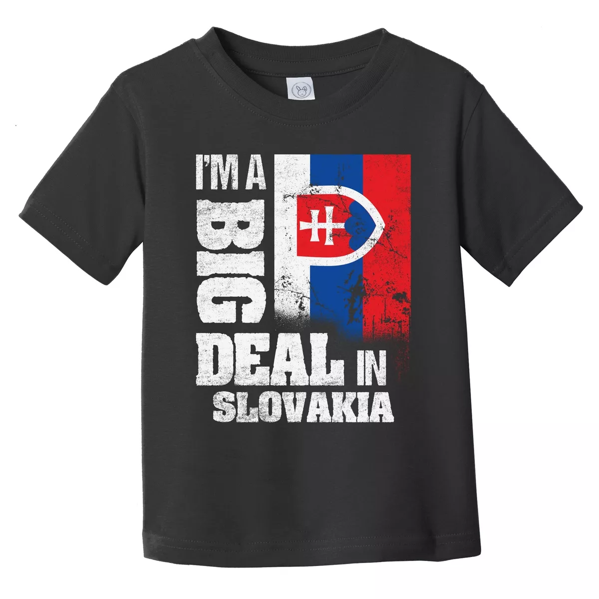 Bella Canvas I'm A Big Deal In Slovakia Funny Slovakian Flag Toddler T ...