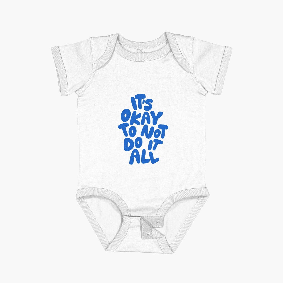 Bella Canvas It'S Okay To Not Do It All Short Sleeve Baby One-Piece ...