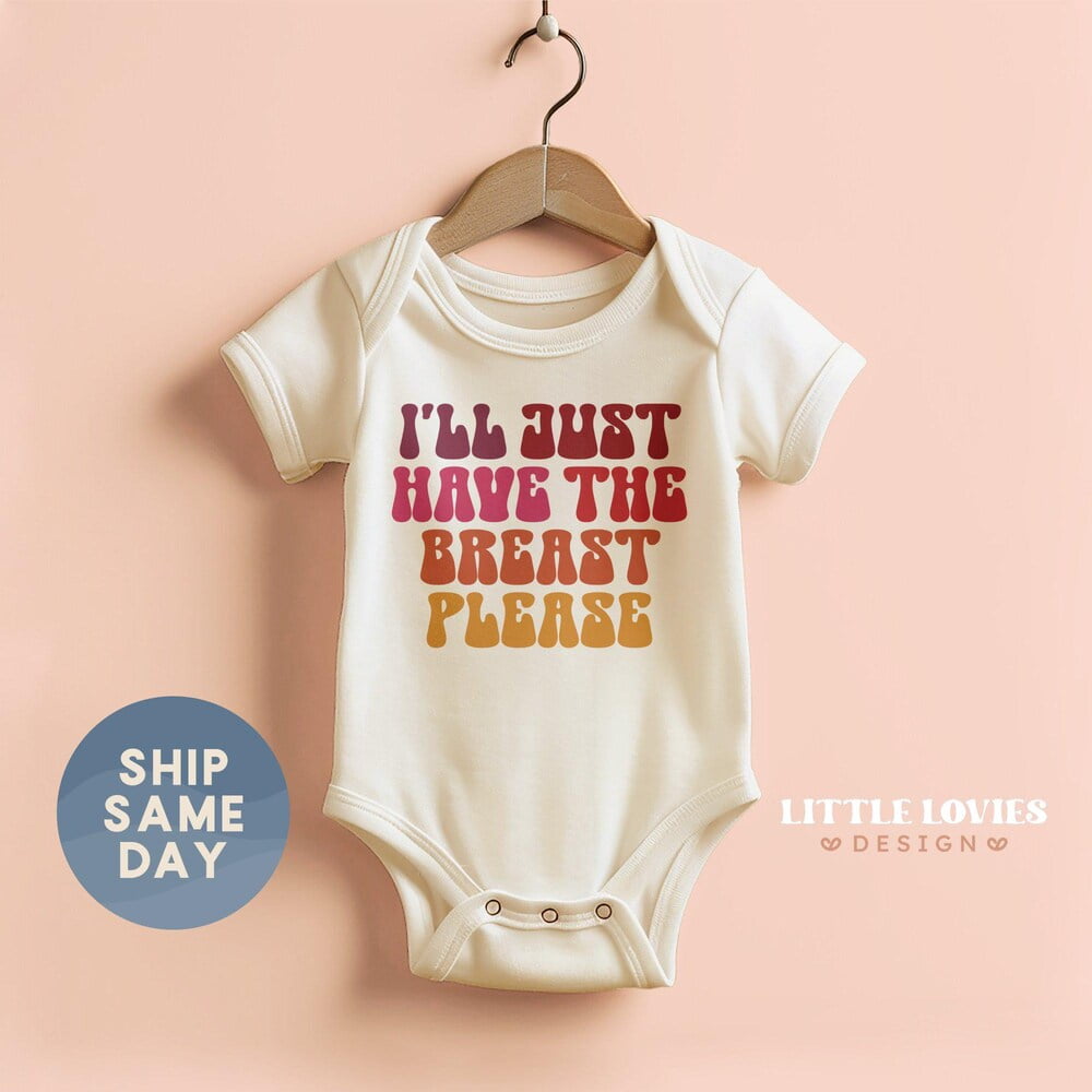 Bella Canvas with I'Ll Just Have The Breast Please, Funny, Cute Baby ...
