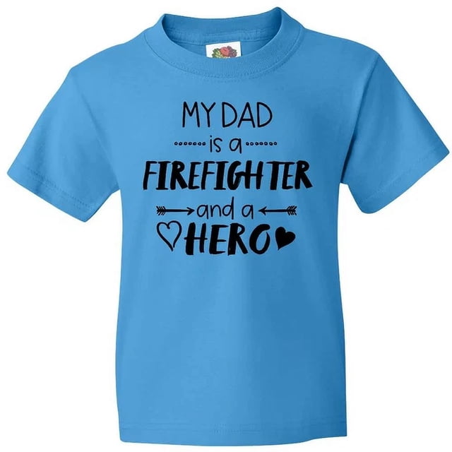 Bella Canvas My Dad Is A Firefighter And A Hero Occupations Father ...