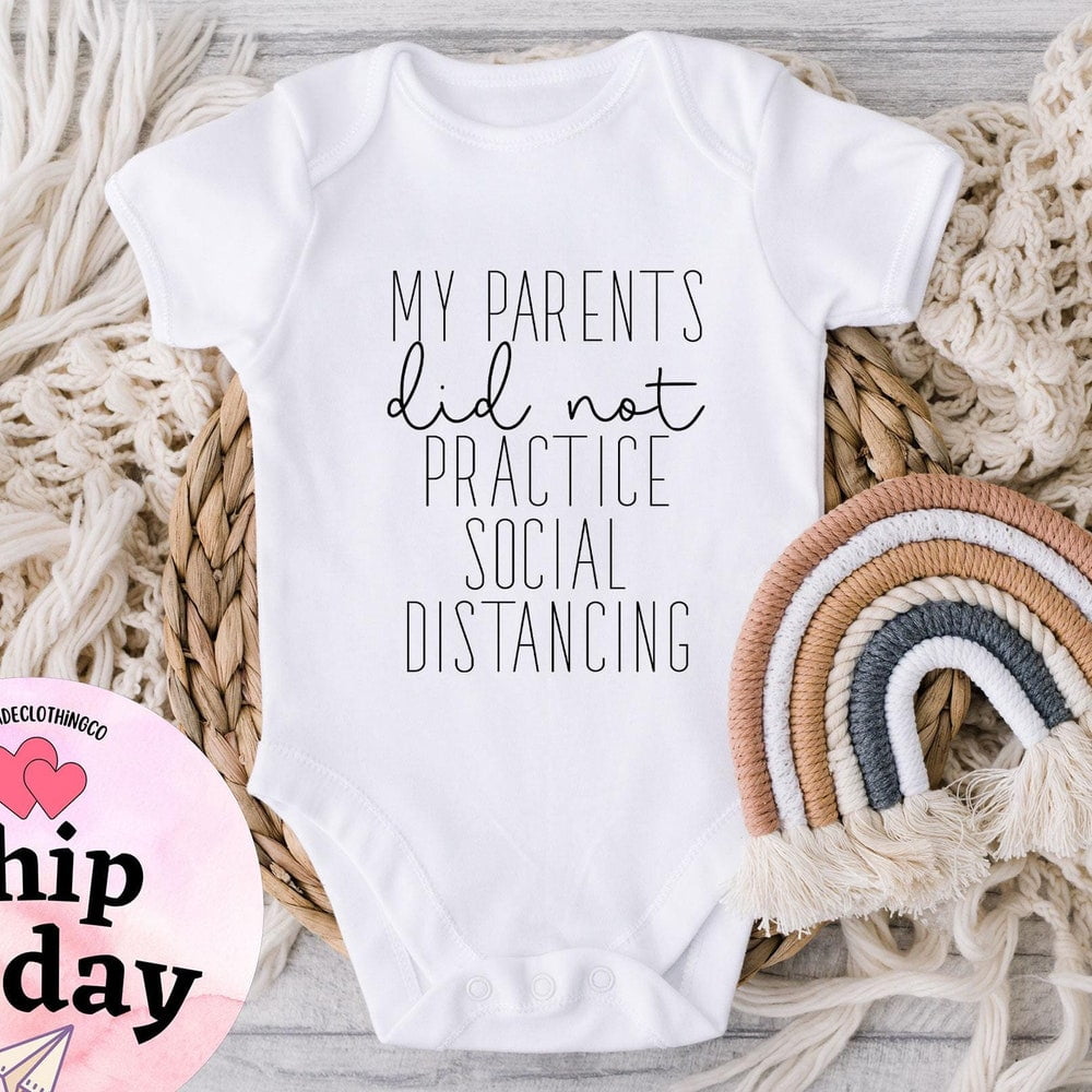 Bella Canvas My Parents Did Not Practice Social Distancing, Baby ...