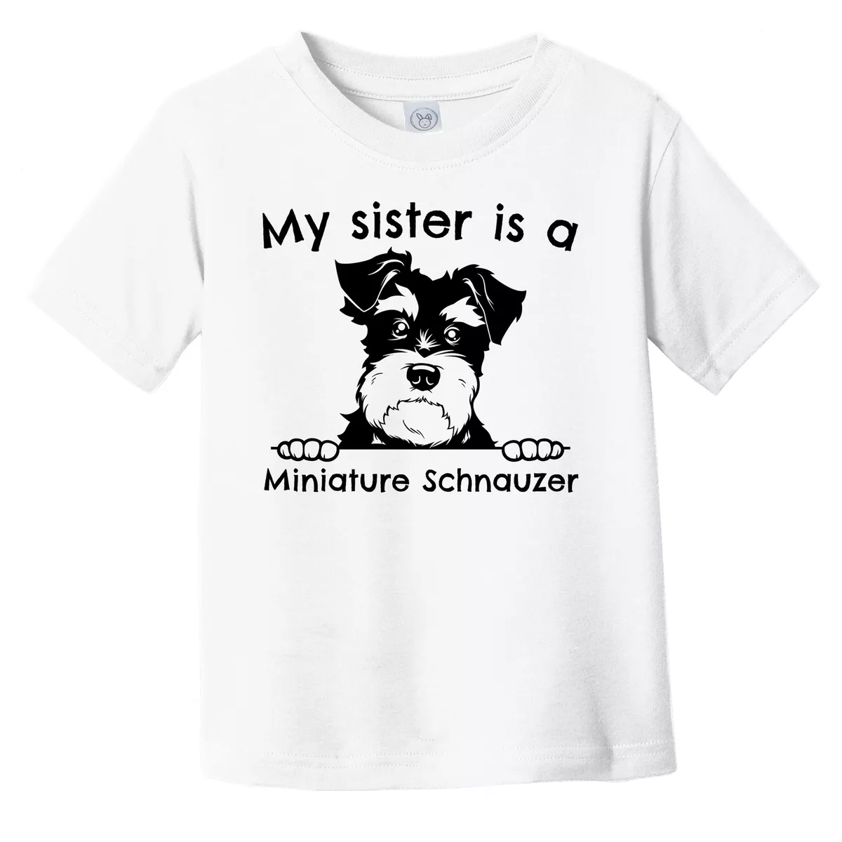 Bella Canvas My Sister Is A Miniature Schnauzer Cute Toddler Boys ...