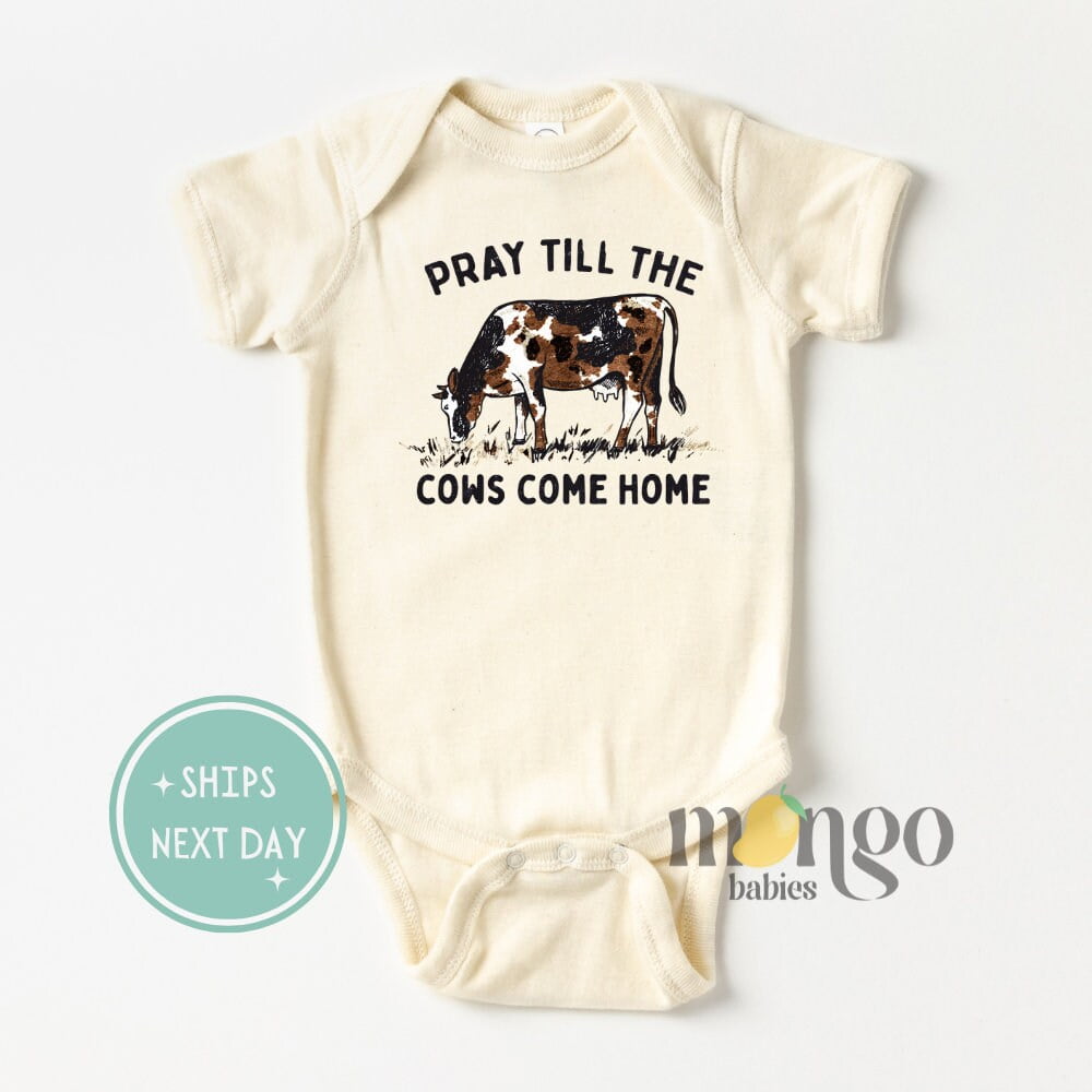 Bella Canvas with Pray Till The Cows Come Home Cute s Cow Baby ...