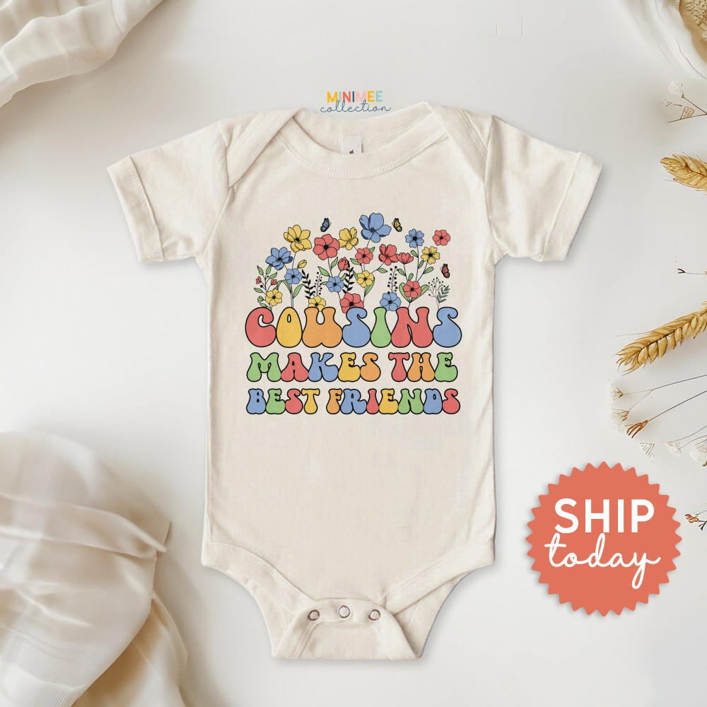 Bella Canvas with Cousins Makes The Best Friends, Cute Graphic, Baby ...