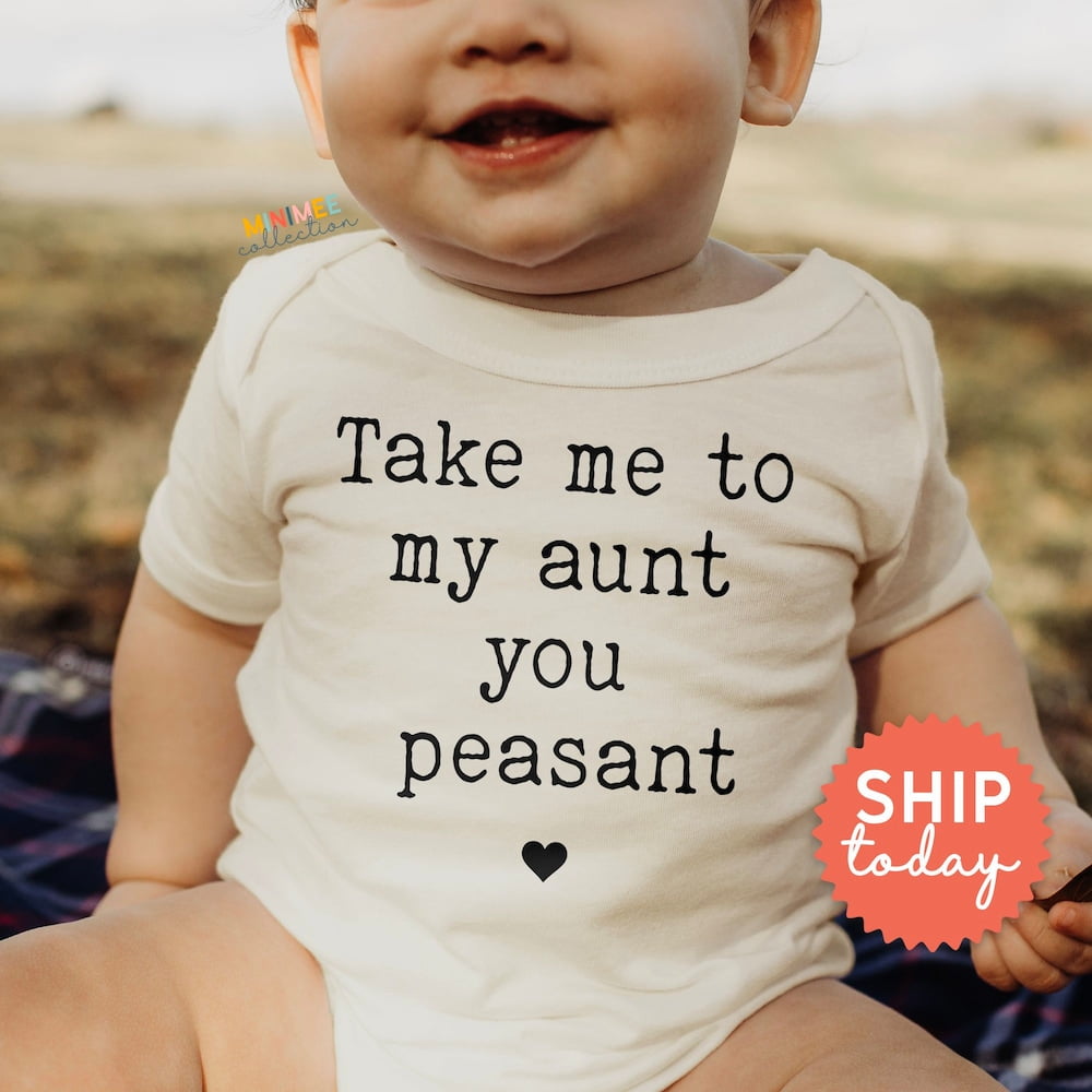 Bella Canvas with Take Me To My Aunt You Peasants, Cute Auntie, Newborn Nephew Baby Clothes ...