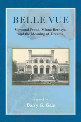 Pre-Owned Belle Vue: Sigmund Freud, Minna Bernays, and the Meaning of ...