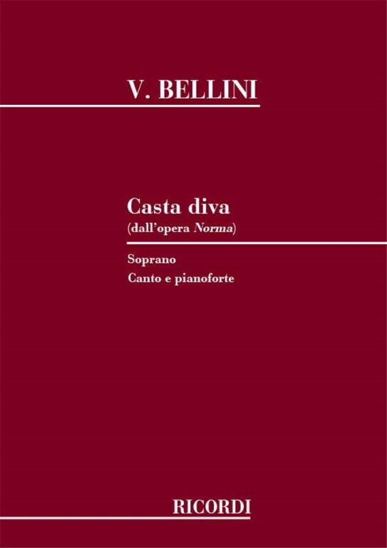 Bellini, Vincenzo: CASTA DIVA (DALL'OPERA NORMA) / PER CANTO E PIANOFORTE - SOPRANO / Ricordi ...