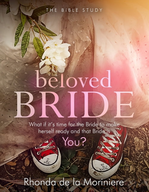 Beloved Bride Beloved Bride Bible Study: What if it's time for the ...
