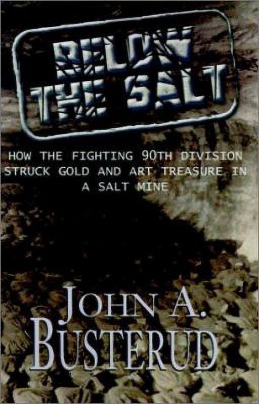 Pre-Owned Below the Salt: How the Fighting 90th Division Struck Gold ...