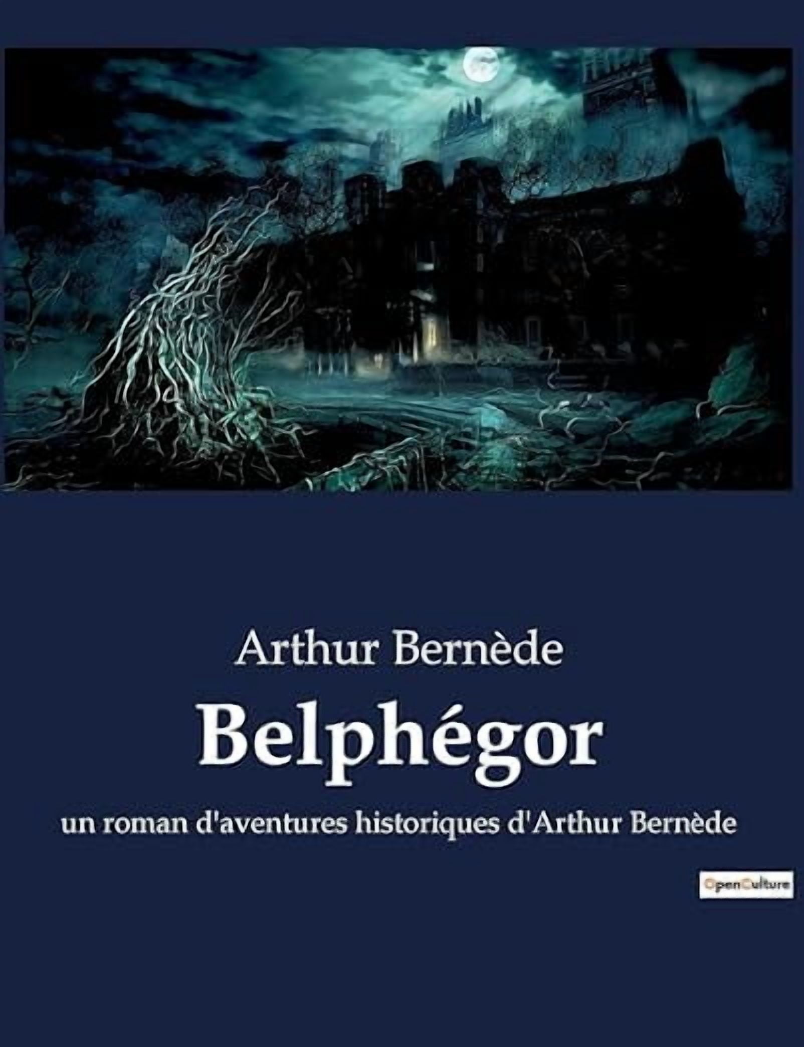 Belph?gor: un roman d'aventures historiques d'Arthur Bern?de - Walmart.com