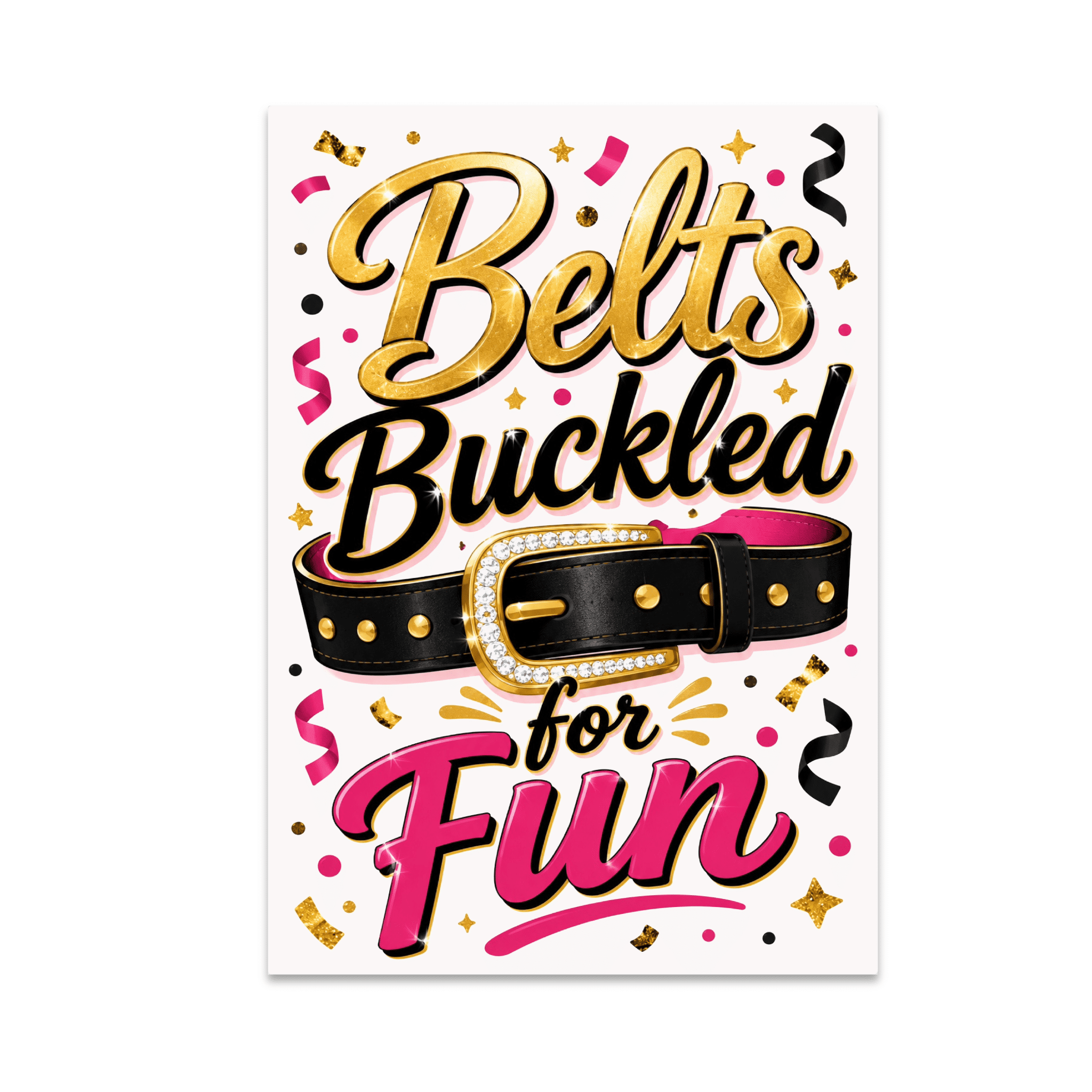 Belts Buckled for Fun Wall Art - Fashion Enthusiast - 13x19 Poster ...