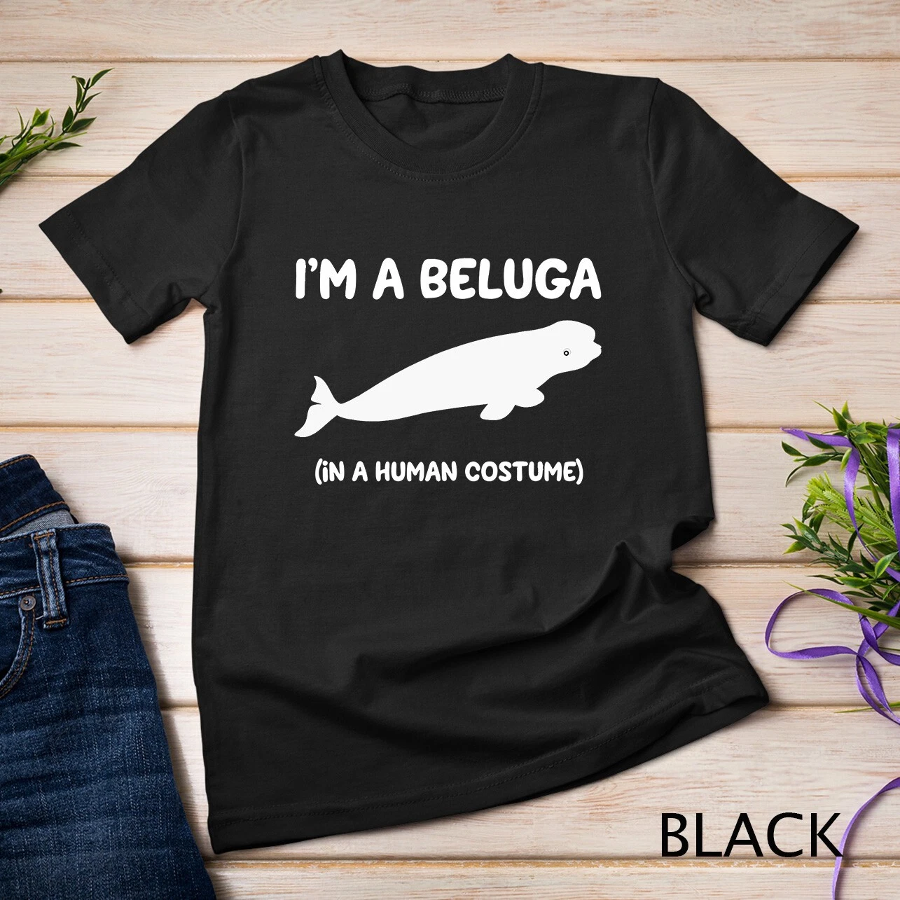 Beluga Whale Costume 1 I'm a Beluga in a Human Costume Funny Unisex T ...