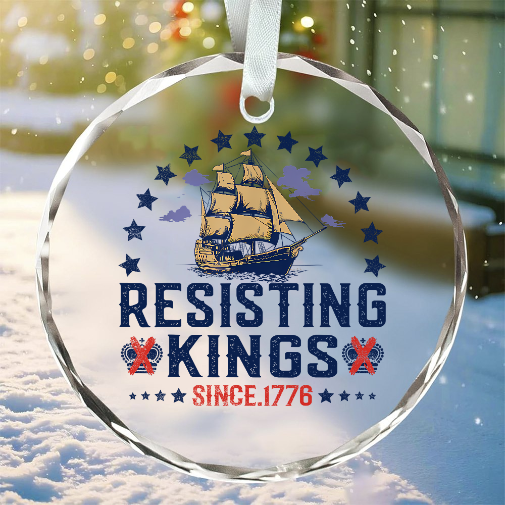 Belvo Resisting Kings Since 1776 Ornament, Patriotic American July 4th ...