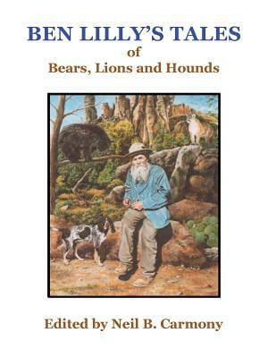 Ben Lilly's Tales of Bear, Lions and Hounds - Walmart.com