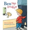 Ben Says Goodbye (Hardcover) - Walmart.com