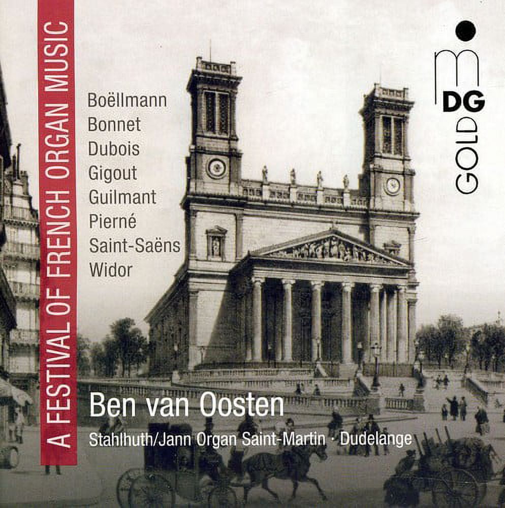 Ben Van Oosten - Festival of French Organ Music - Music & Performance ...