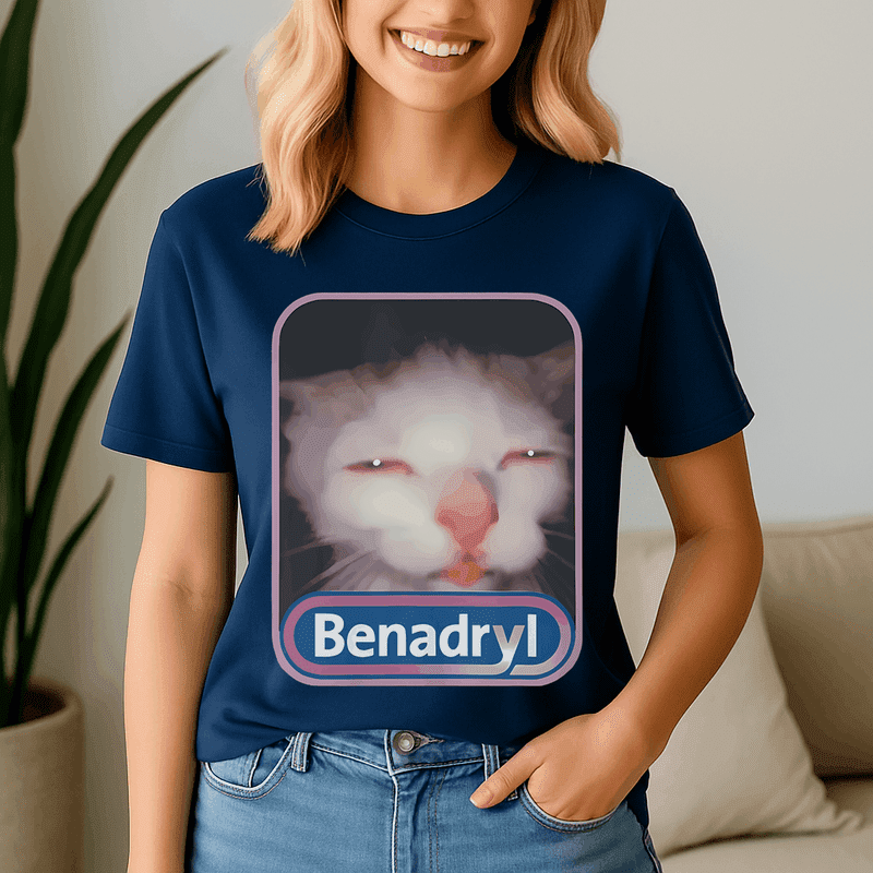 Benadryl Meme Shirt, Cat Benny Tshirt, Cute Funny Meme Quote - Walmart.com
