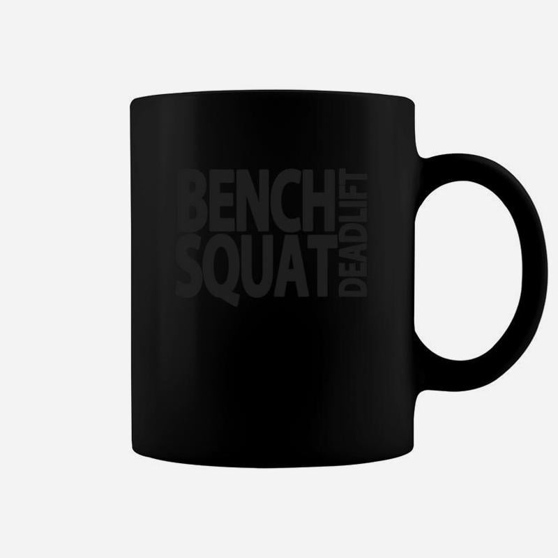 Bench Squat Deadlift Tshirts Coffee Mug - Walmart.com