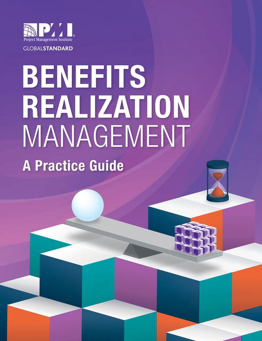 Benefits Realization Management: A Practice Guide, (Paperback ...