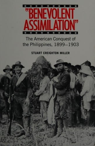 Pre-Owned Benevolent Assimilation : The American Conquest of the ...