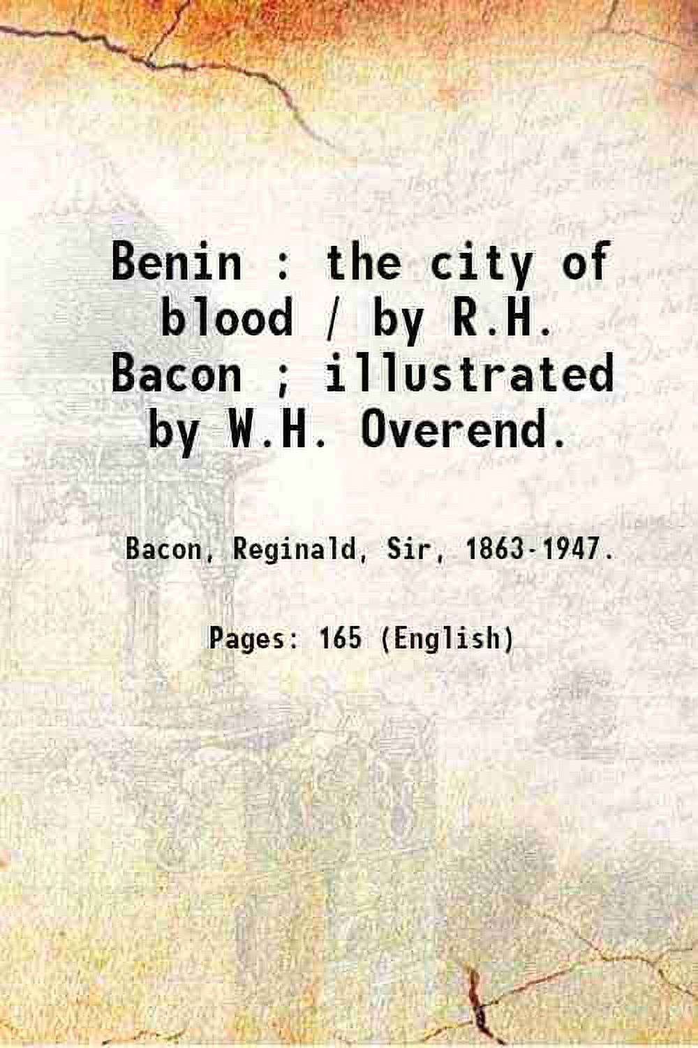Benin : the city of blood / by R.H. Bacon ; illustrated by W.H. Overend ...