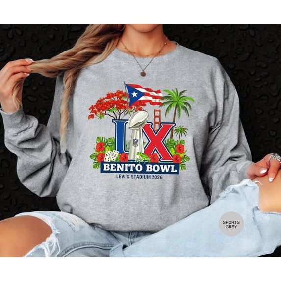 Benito Bowl Bad Bunny Sweatshirt Football Championship LX Shirt Bay ...