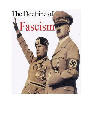 Benito Mussolini's The Doctrine of Fascism: [Original Version ...
