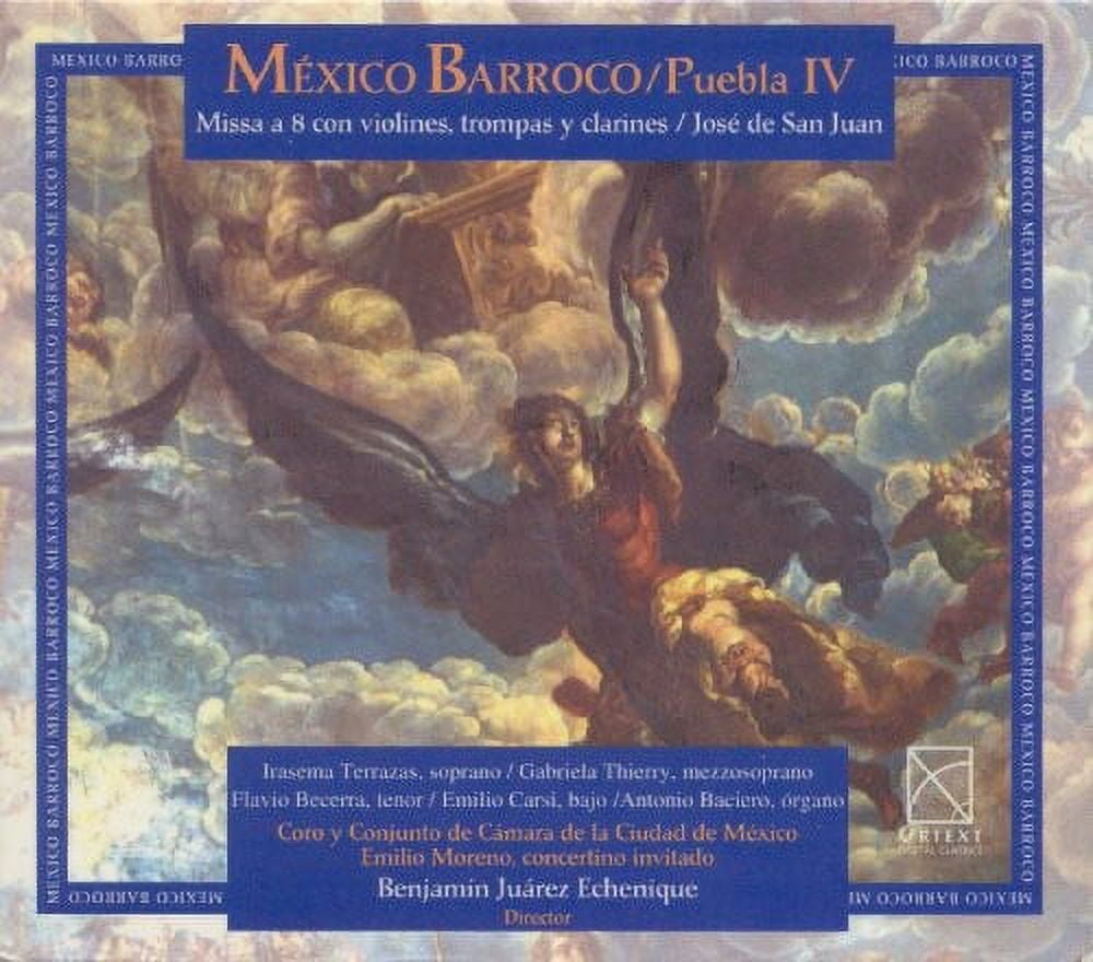 Benjam N Ju Rez Echenique - San Juan Jose de : Baroque Mexico Vol. 4 - Music & Performance - CD ...