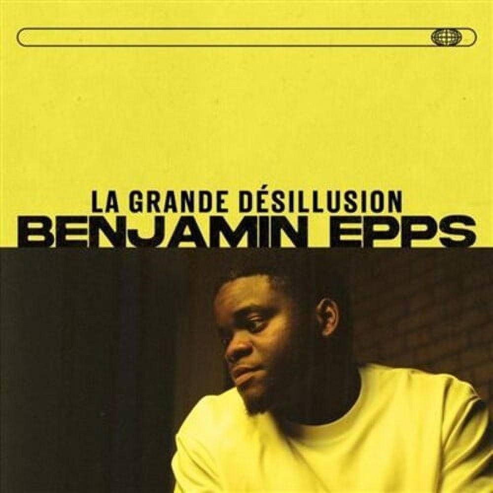 Benjamin Epps - La Grande Desillusion: Edition 1 - Music & Performance - CD - Walmart.com