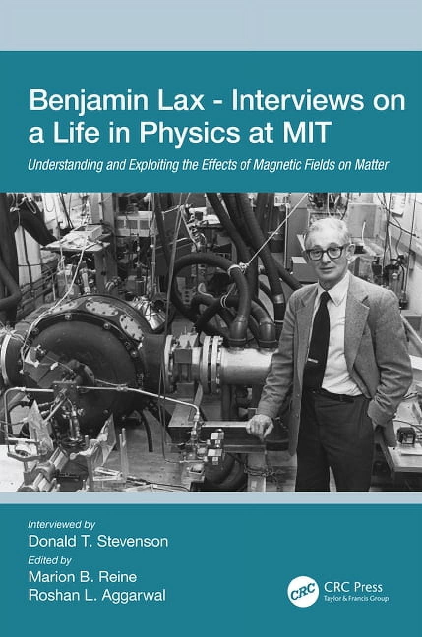 Benjamin Lax - Interviews on a Life in Physics at Mit: Understanding ...