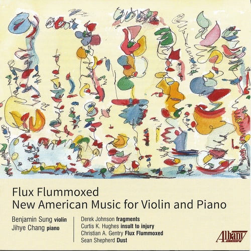 Benjamin Sung - Flux Flummoxed: New American Music for Violin & - Music ...